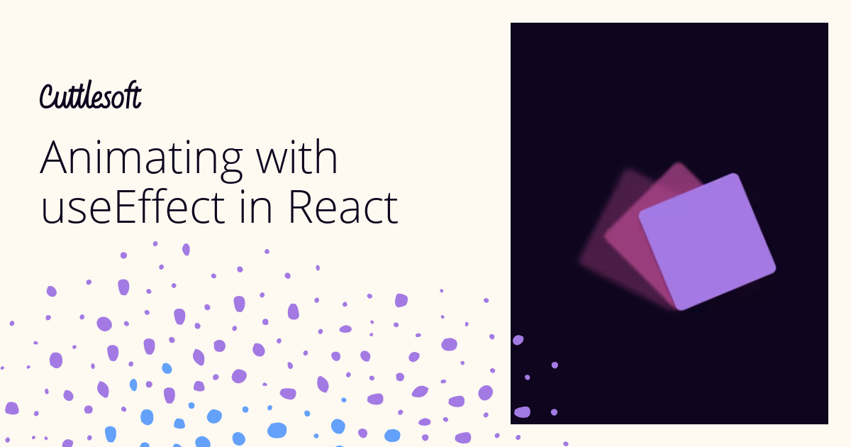 Animating With Useeffect In React Cuttlesoft Custom Software Developers